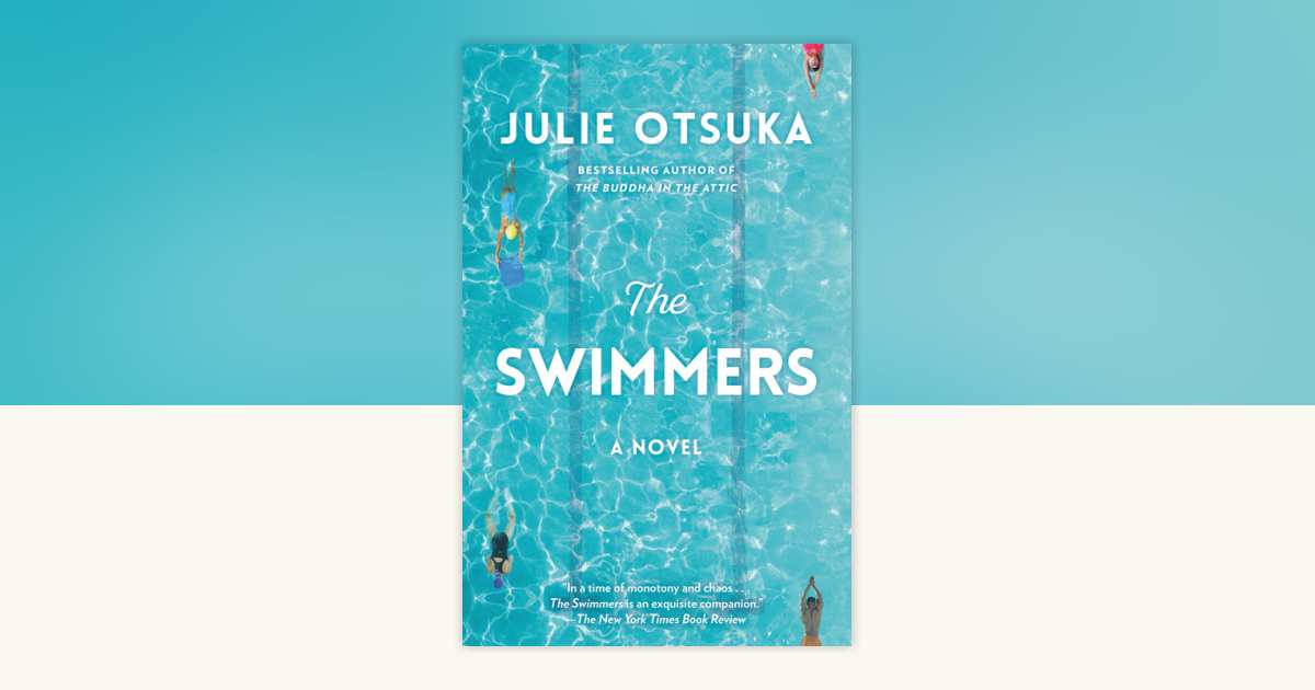 The Swimmers by Julie Otsuka: 9780593466629 | PenguinRandomHouse.com: Books