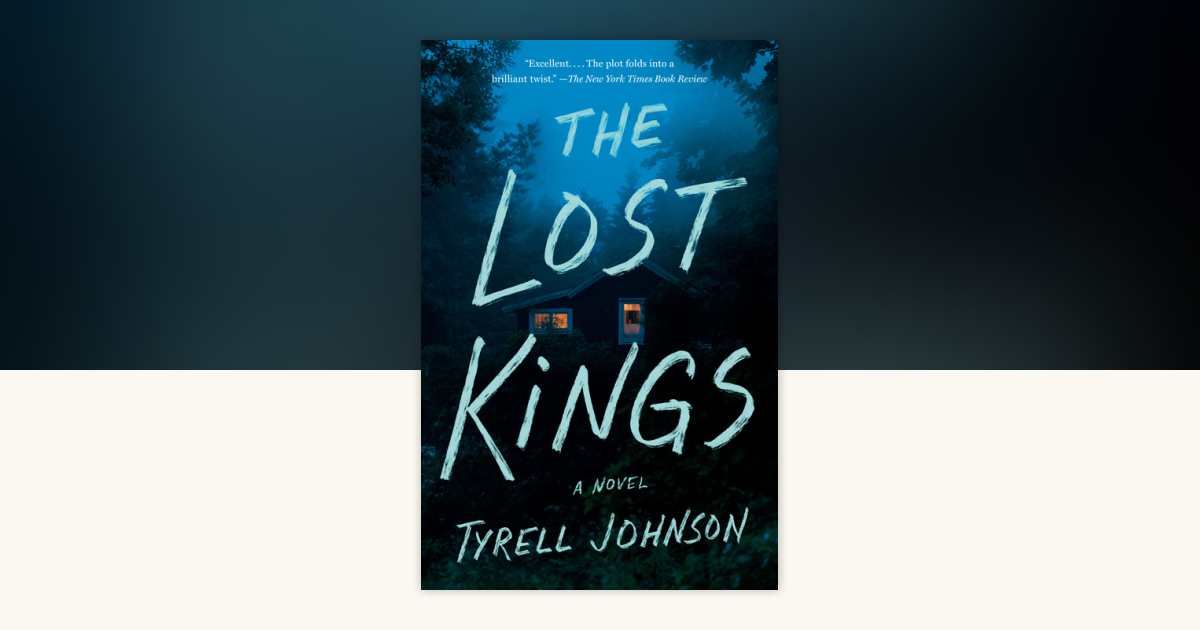 The Lost Kings by Tyrell Johnson: 9780593466889 | PenguinRandomHouse ...