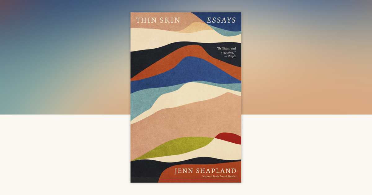 Thin Skin by Jenn Shapland: 9780593469538 | PenguinRandomHouse.com: Books