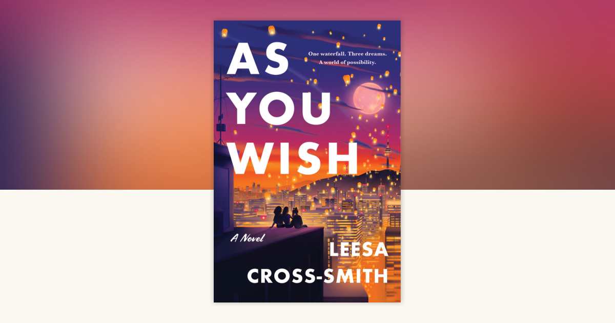 As You Wish by Leesa Cross-Smith: 9780593476185 | PenguinRandomHouse ...