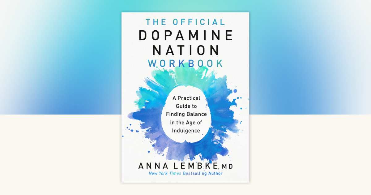 The Official Dopamine Nation Workbook by Dr. Anna Lembke: 9780593476215 ...