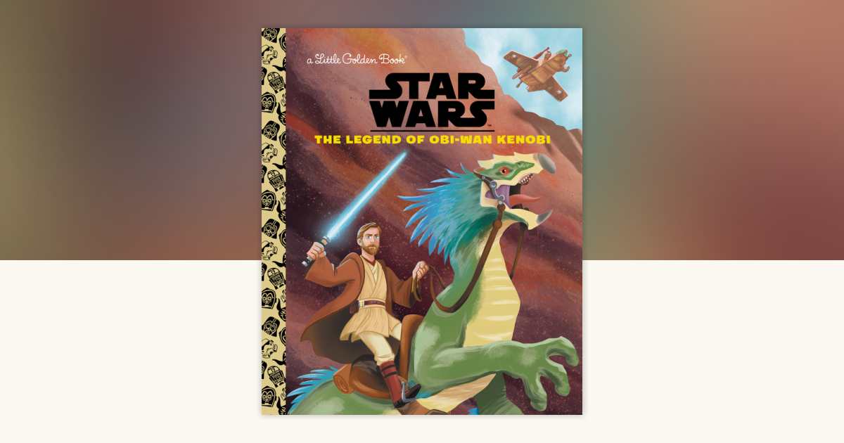 The Legend of Obi-Wan Kenobi (Star Wars) by Golden Books: 9780593482841 ...