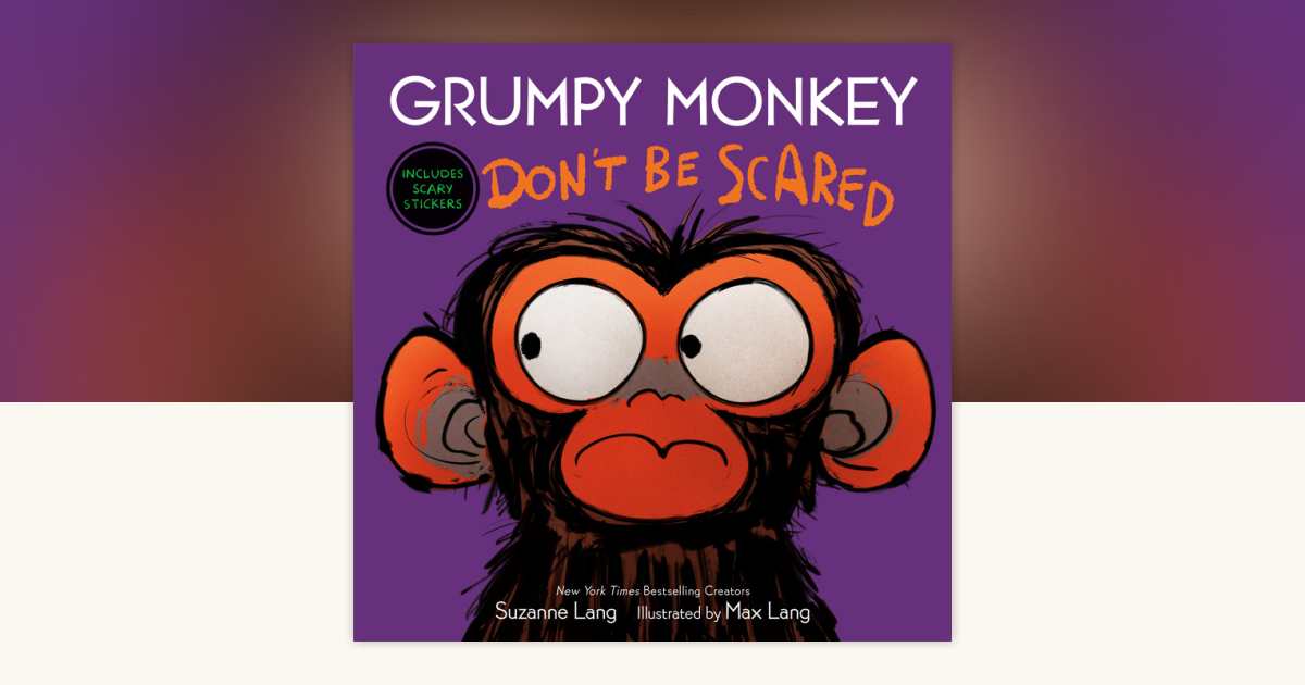 Grumpy Monkey Don't Be Scared by Suzanne Lang: 9780593486955 ...