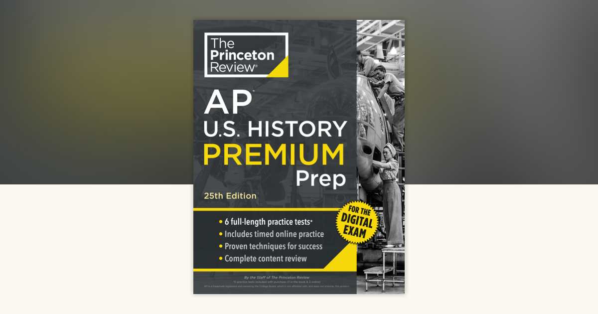 Princeton Review AP U.S. History Premium Prep, 25th Edition by The ...