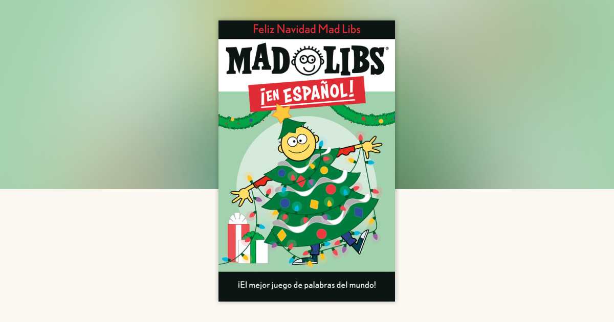 ¡Feliz Navidad! Mad Libs by Yanitzia Canetti, Mad Libs: 9780593521229 ...