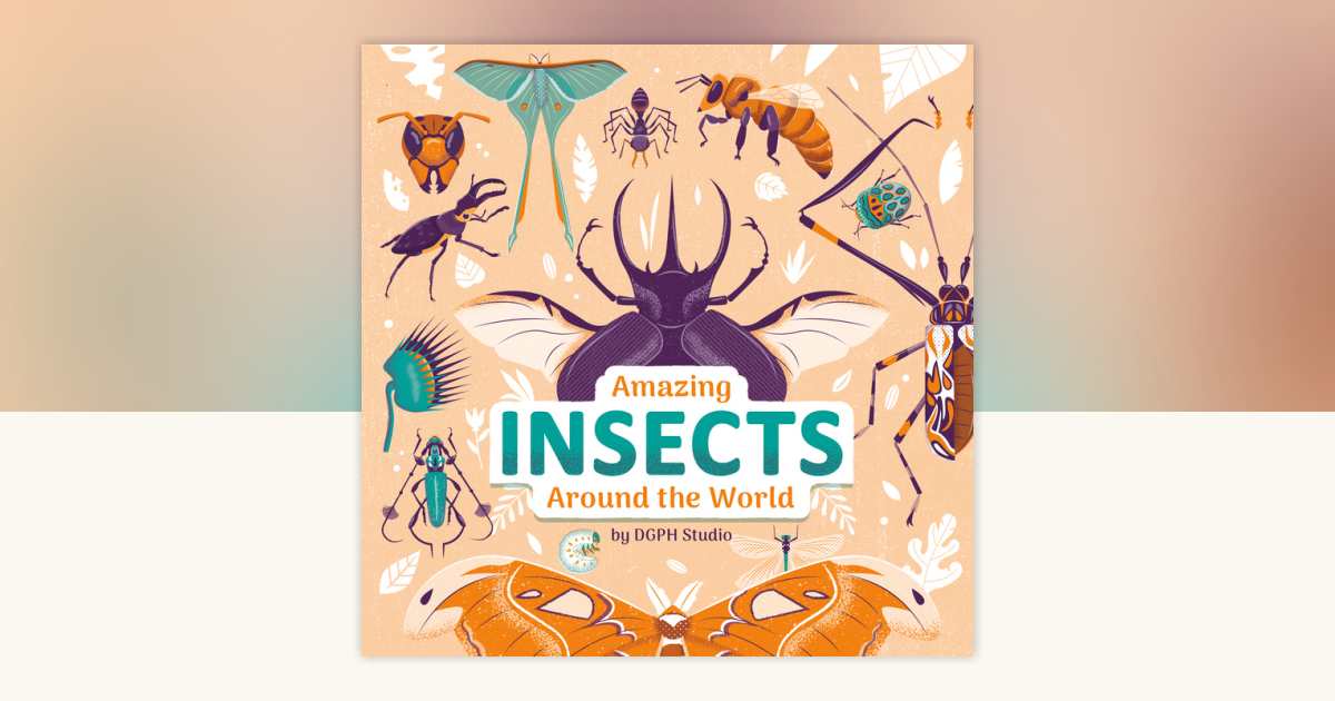 Amazing Insects Around the World by DGPH Studio: 9780593522332 ...