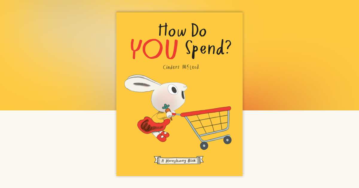 How Do You Spend? A Moneybunny Book by Cinders McLeod: 9780593529638 ...