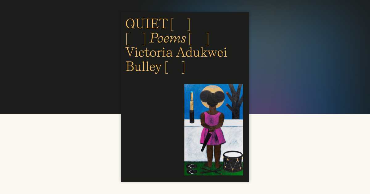Quiet by Victoria Adukwei Bulley: 9780593535646 | PenguinRandomHouse ...