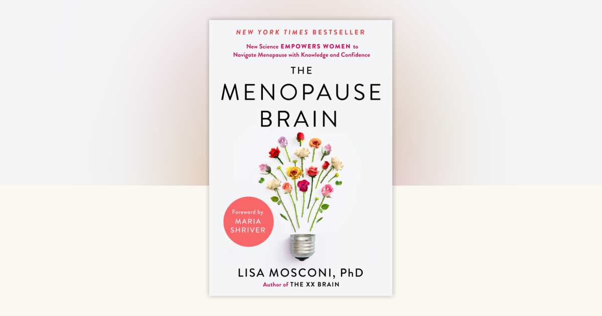 The Menopause Brain by Lisa Mosconi PhD: 9780593541241 ...