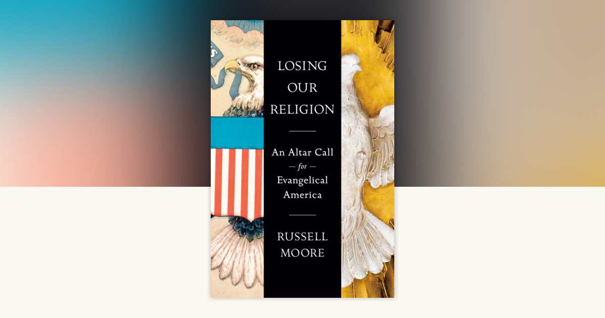Losing Our Religion by Russell Moore: 9780593541784 ...