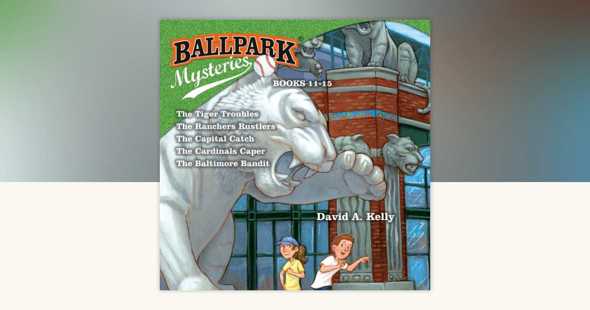 Ballpark Mysteries Collection: Books 11-15 by David A. Kelly ...