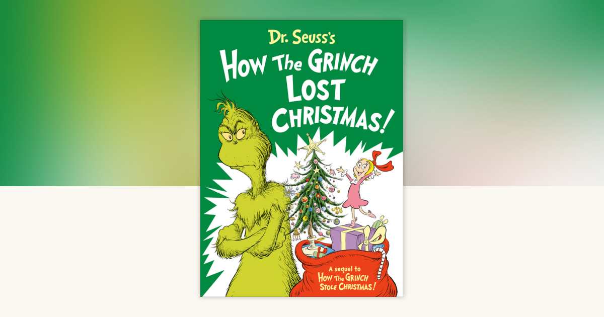 Dr. Seuss's How the Grinch Lost Christmas! by Alastair Heim ...