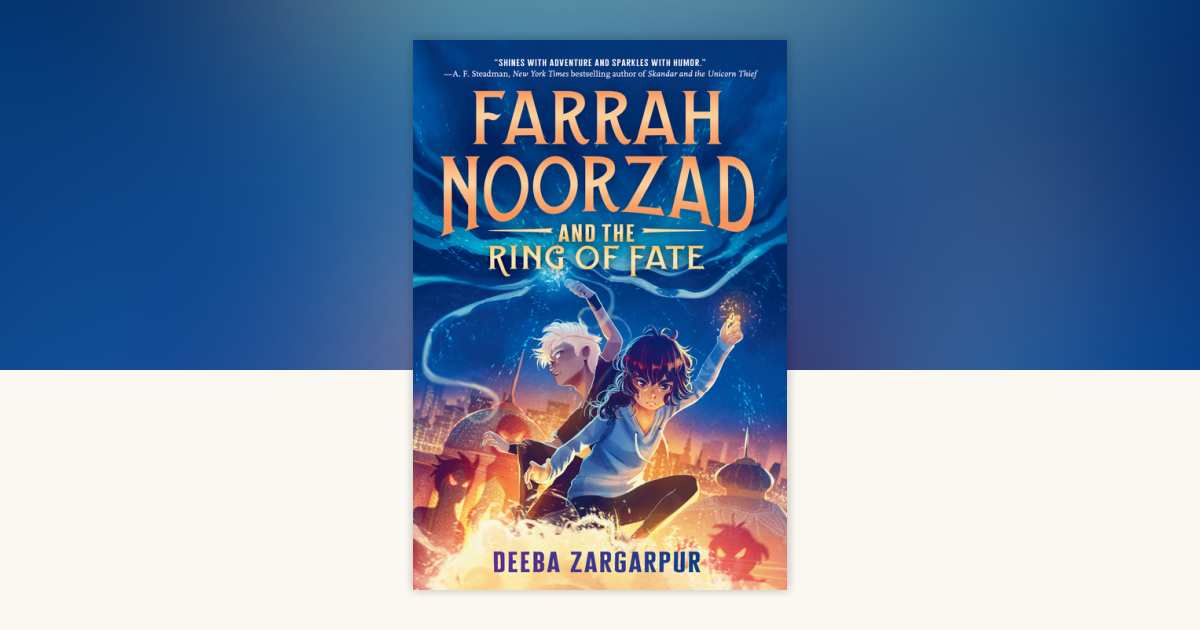 Farrah Noorzad and the Ring of Fate by Deeba Zargarpur: 9780593564448 ...