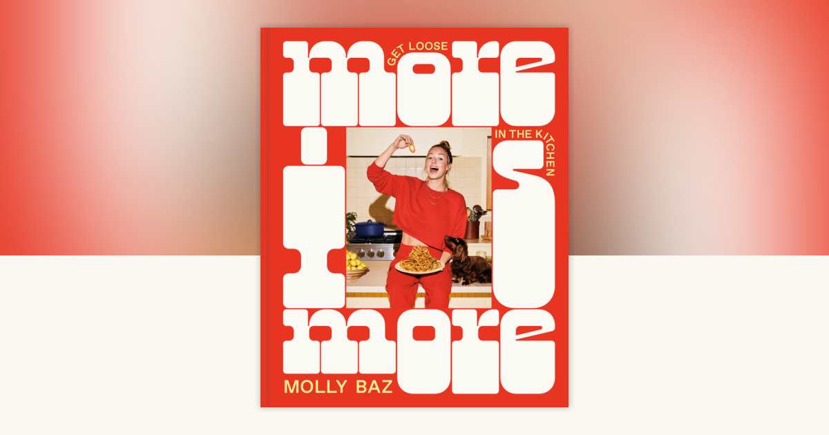 More Is More by Molly Baz: 9780593578841 | PenguinRandomHouse.com: Books