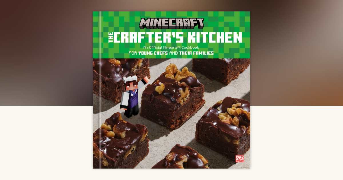 The Crafter's Kitchen: An Official Minecraft Cookbook for Young Chefs ...