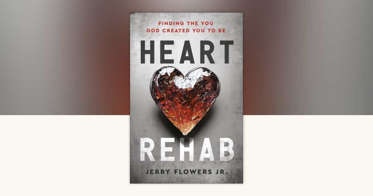Heart Rehab by Jerry Flowers Jr.: 9780593602911 | PenguinRandomHouse ...