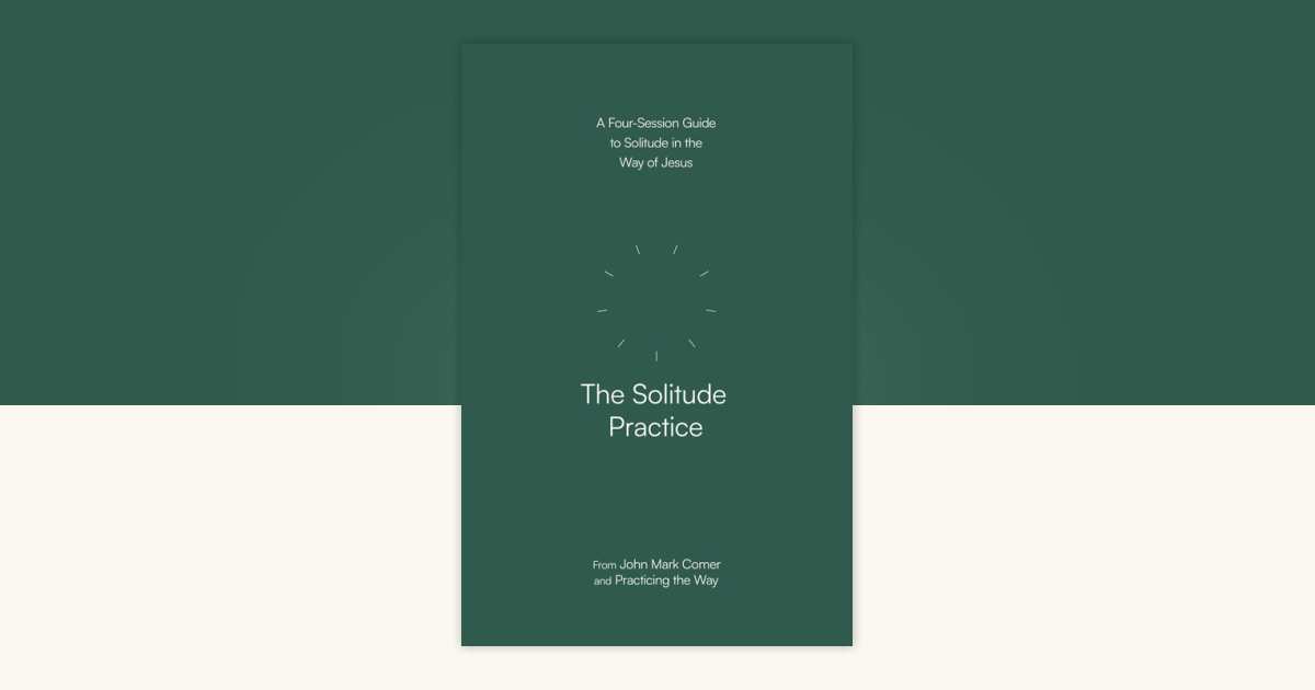 The Solitude Practice by John Mark Comer, Practicing the Way: 9780593603291 | PenguinRandomHouse ...