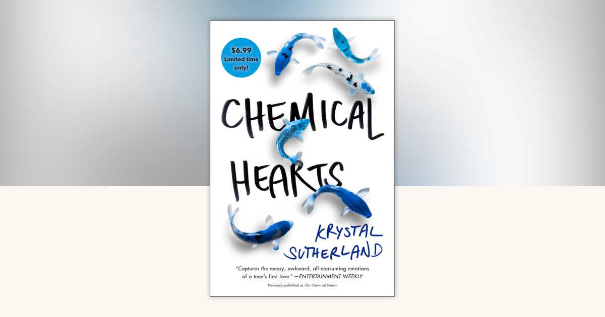 Chemical Hearts by Krystal Sutherland: 9780593616383 ...