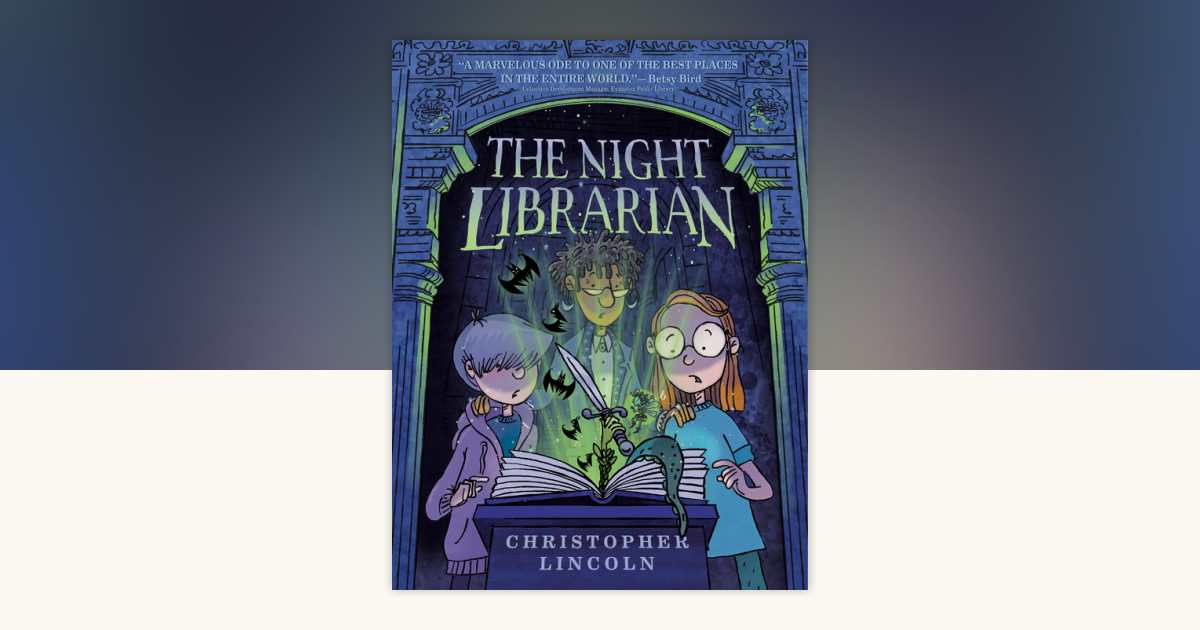 The Night Librarian: A Graphic Novel by Christopher Lincoln ...