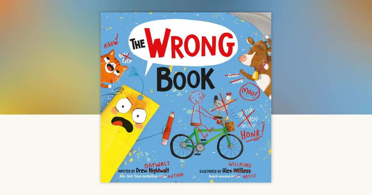 The Wrong Book by Drew Daywalt: 9780593621967 | PenguinRandomHouse.com ...