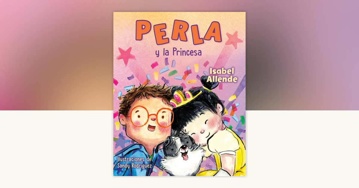 Perla y la Princesa (Perla and the Princess Spanish Edition) by Isabel ...