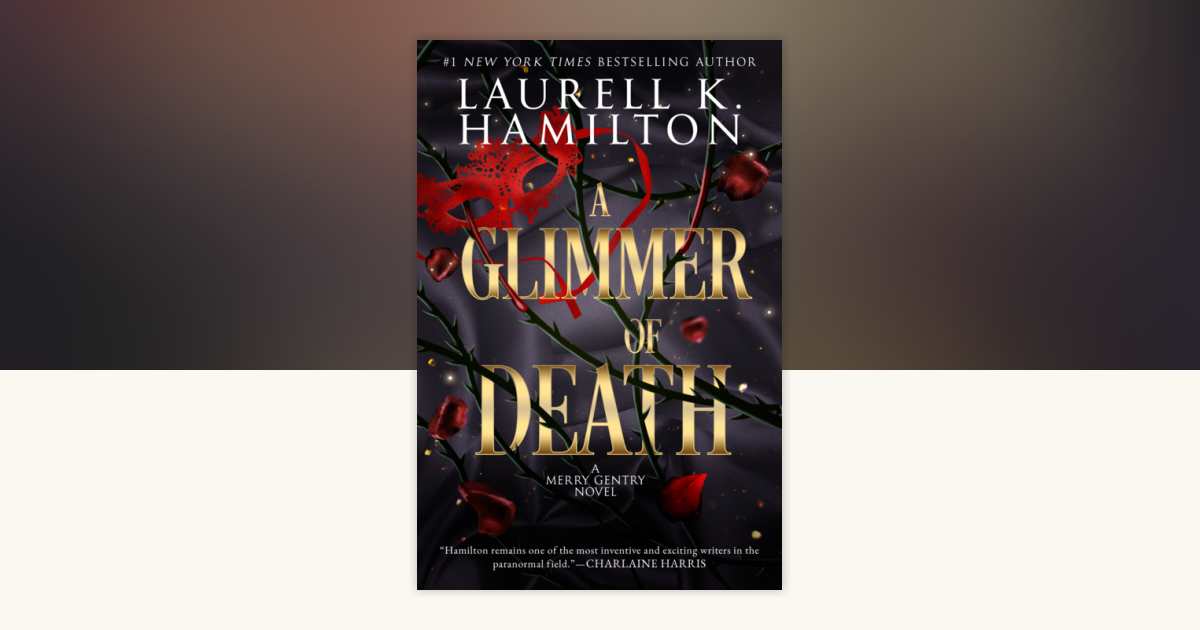 A Glimmer of Death by Laurell K. Hamilton: 9780593637876 ...