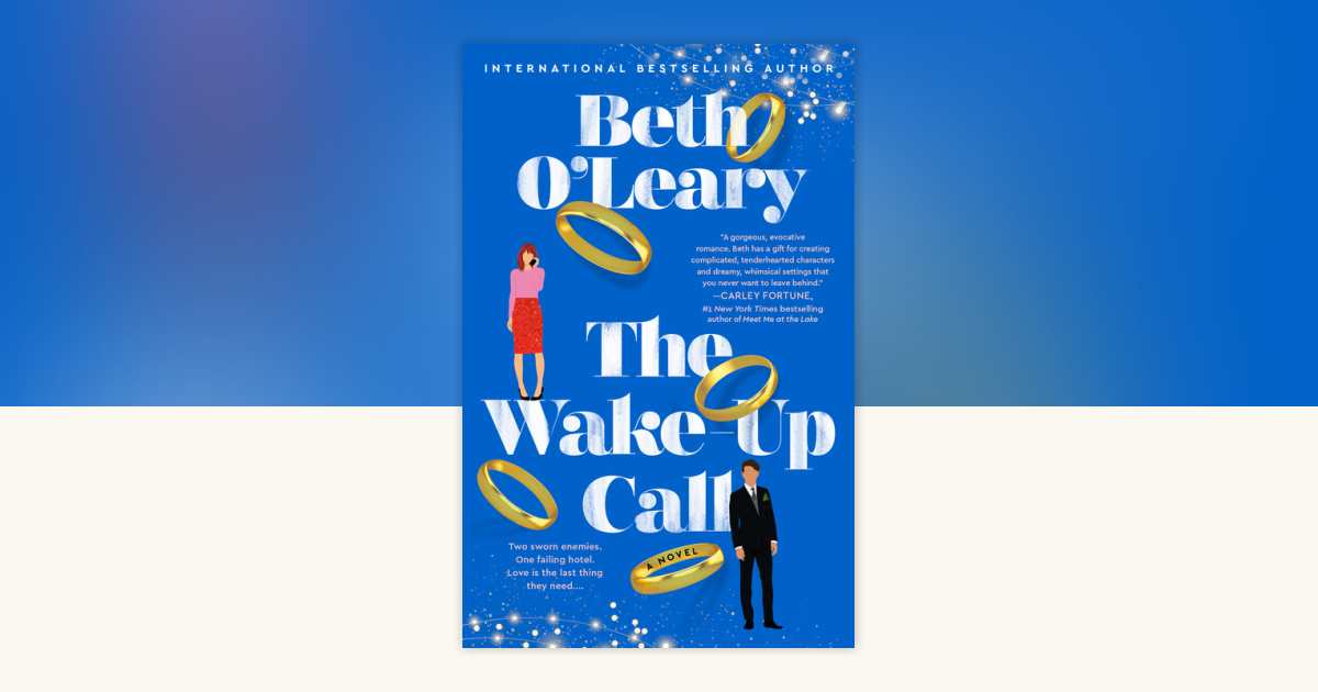 The Wake-Up Call by Beth O'Leary: 9780593640128 | PenguinRandomHouse ...