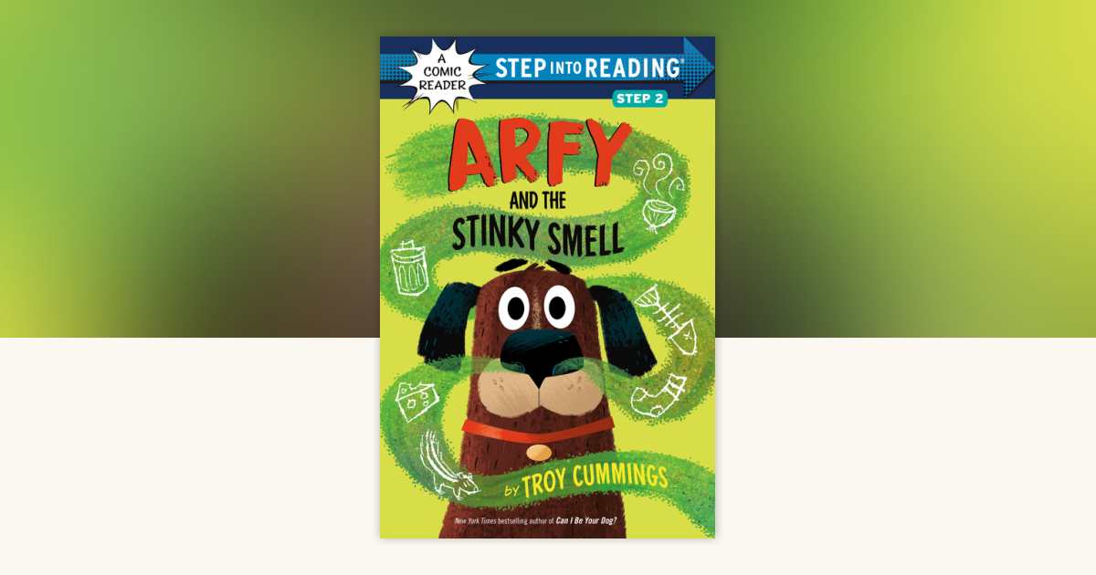 Arfy and the Stinky Smell by Troy Cummings: 9780593643709 ...