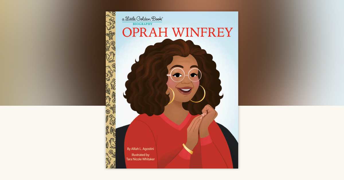 Oprah Winfrey: A Little Golden Book Biography by Alliah L. Agostini ...