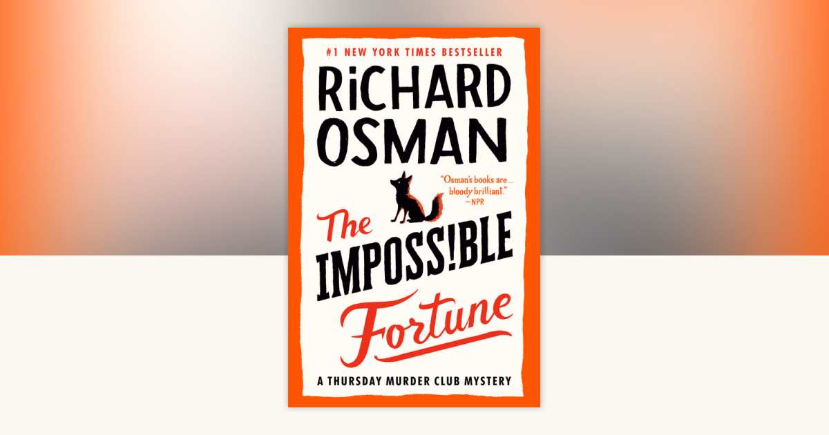 The Impossible Fortune by Richard Osman: 9780593653258 | PenguinRandomHouse.com: Books