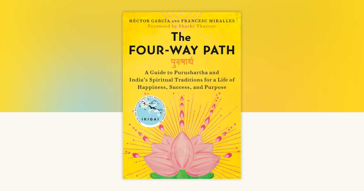 The Four-Way Path by Héctor García, Francesc Miralles: 9780593654507 ...