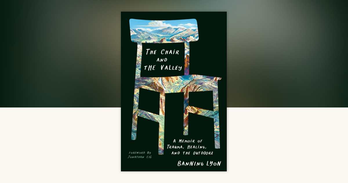 The Chair and the Valley by Banning Lyon: 9780593657133 ...