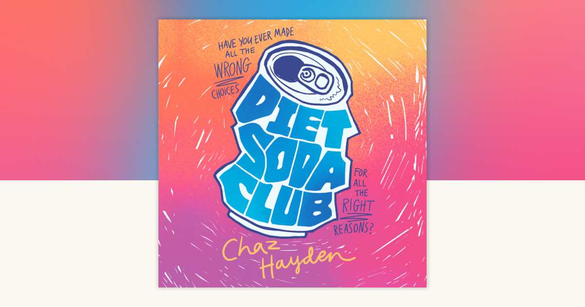 Diet Soda Club by Chaz Hayden: 9780593664346 | PenguinRandomHouse.com ...