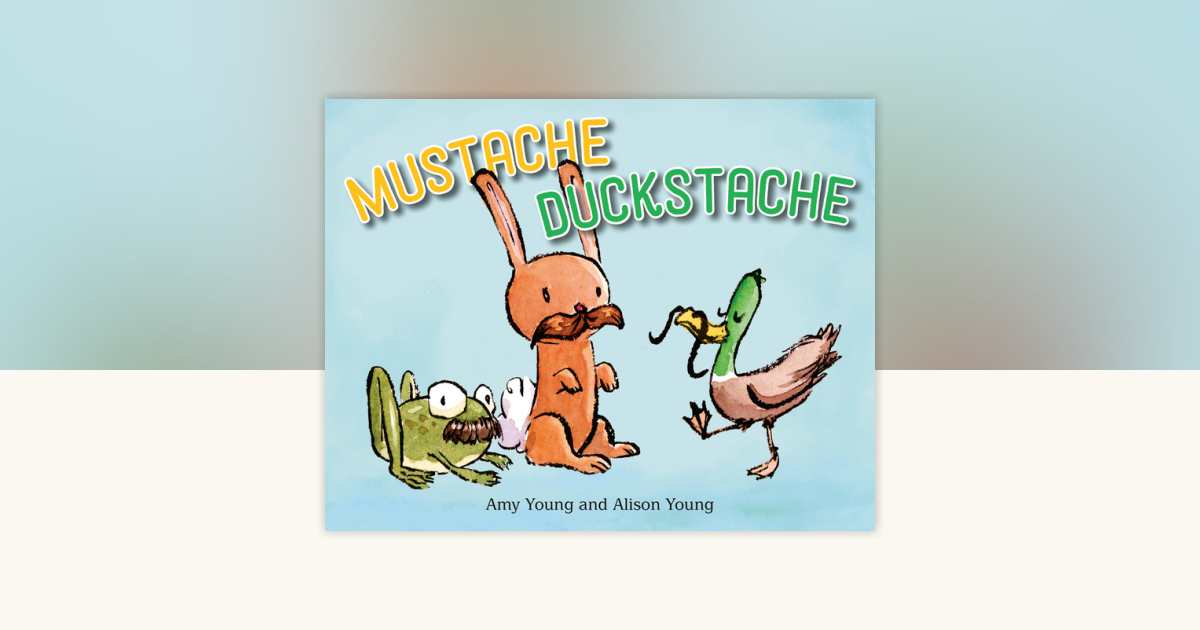 Mustache Duckstache by Amy Young: 9780593691748 | PenguinRandomHouse ...