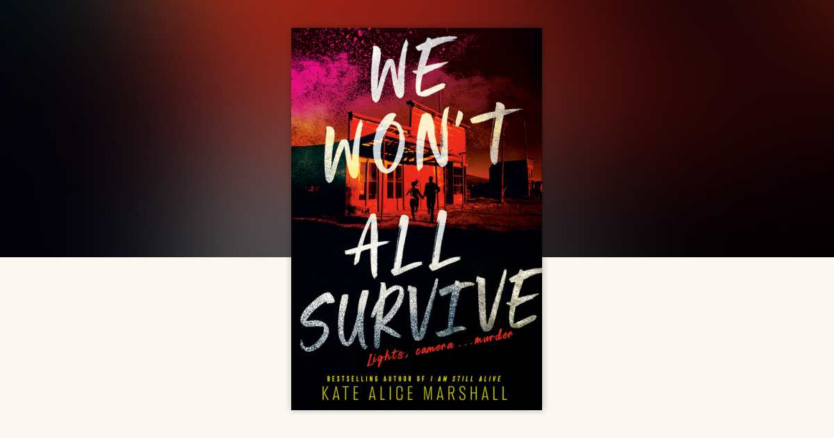 We Won't All Survive by Kate Alice Marshall: 9780593691830 ...