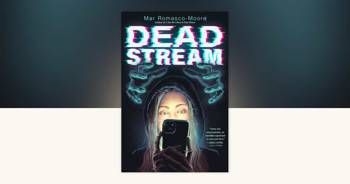 Deadstream by Mar Romasco-Moore: 9780593691885 | PenguinRandomHouse.com ...