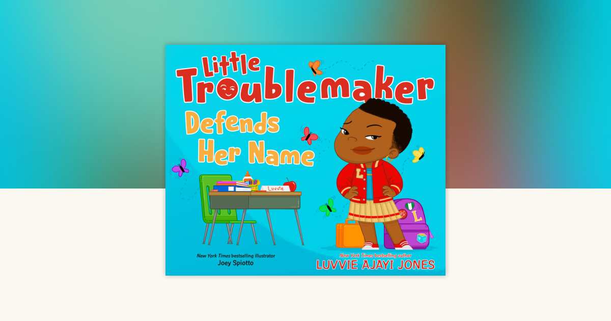 Little Troublemaker Defends Her Name by Luvvie Ajayi Jones ...