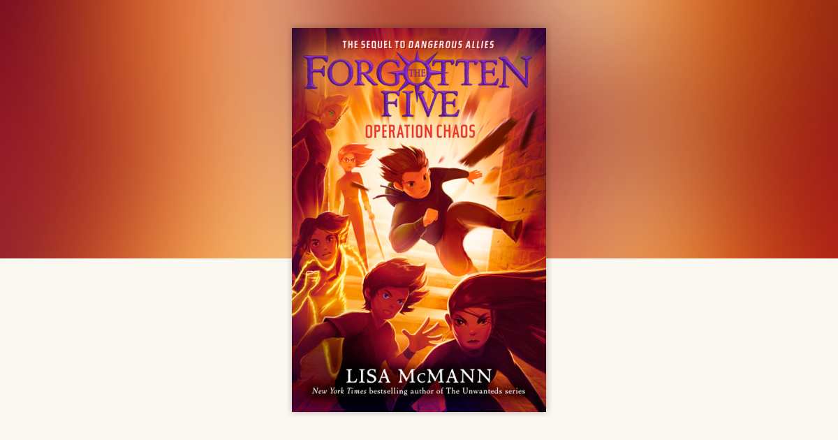 Operation Chaos (The Forgotten Five, Book 5) by Lisa McMann ...