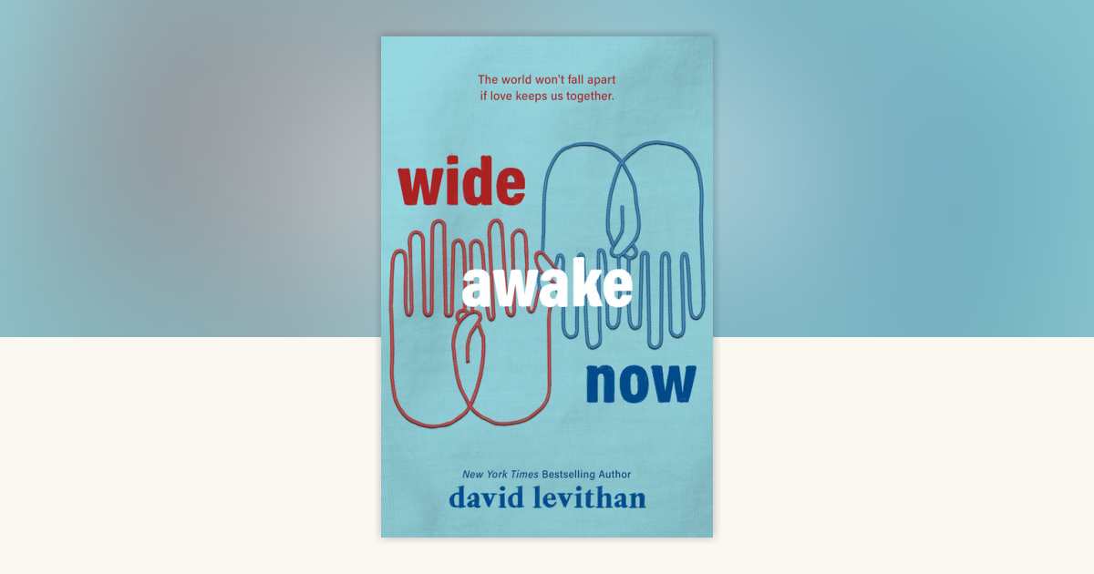 Wide Awake Now by David Levithan: 9780593706978 | PenguinRandomHouse ...