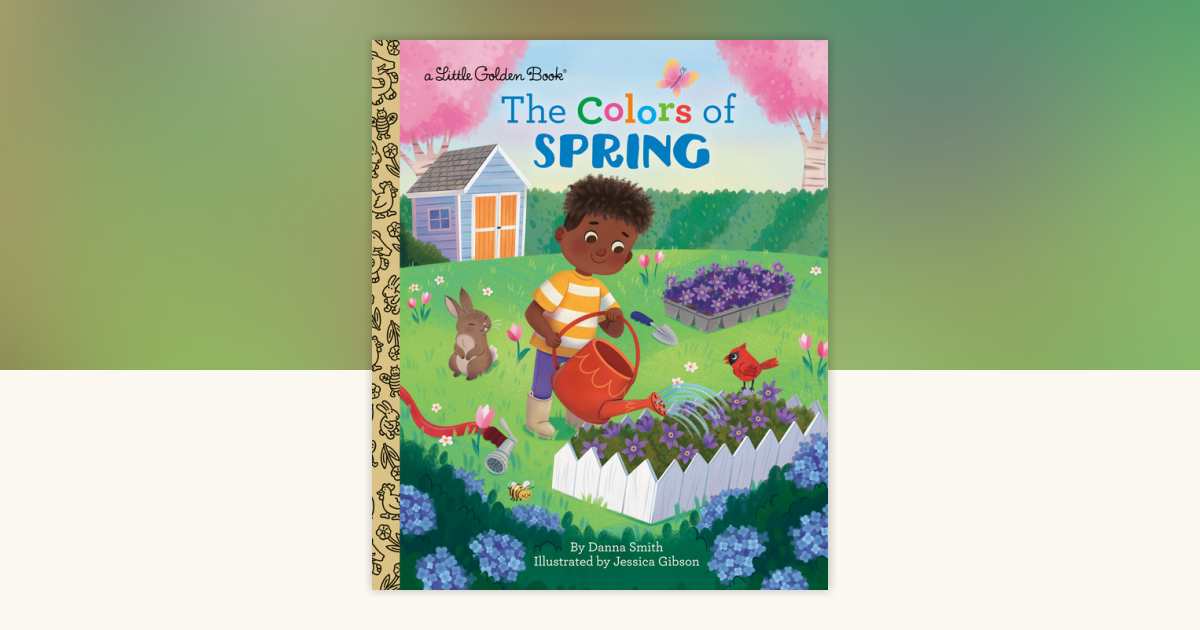 The Colors of Spring by Danna Smith: 9780593708224 | PenguinRandomHouse ...