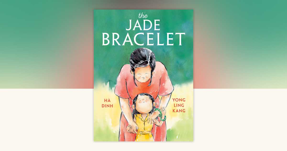 The Jade Bracelet by Hà Dinh: 9780593711781 | PenguinRandomHouse.com: Books