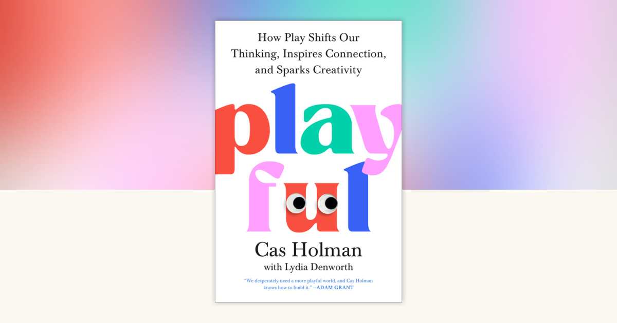 Playful by Cas Holman: 9780593713402 | PenguinRandomHouse.com: Books