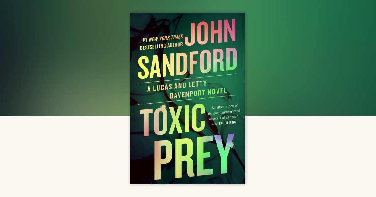 Toxic Prey by John Sandford: 9780593714515 | PenguinRandomHouse.com: Books
