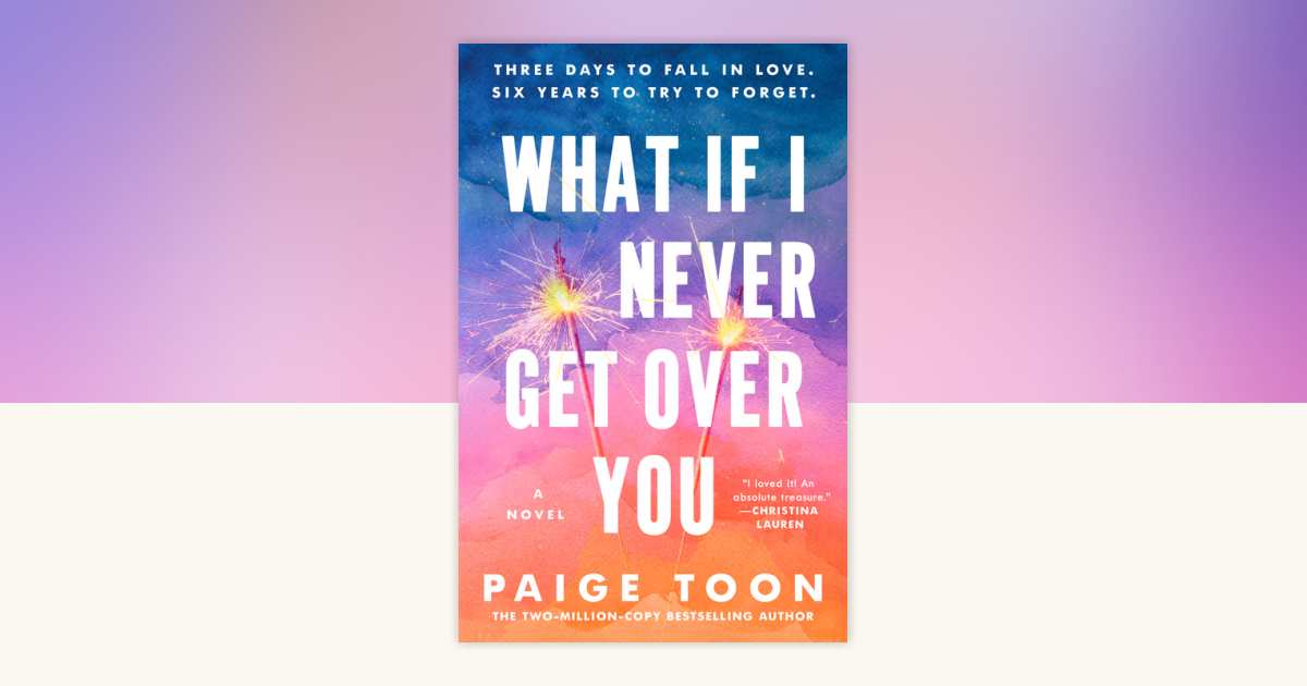 What If I Never Get Over You by Paige Toon: 9780593718735 ...
