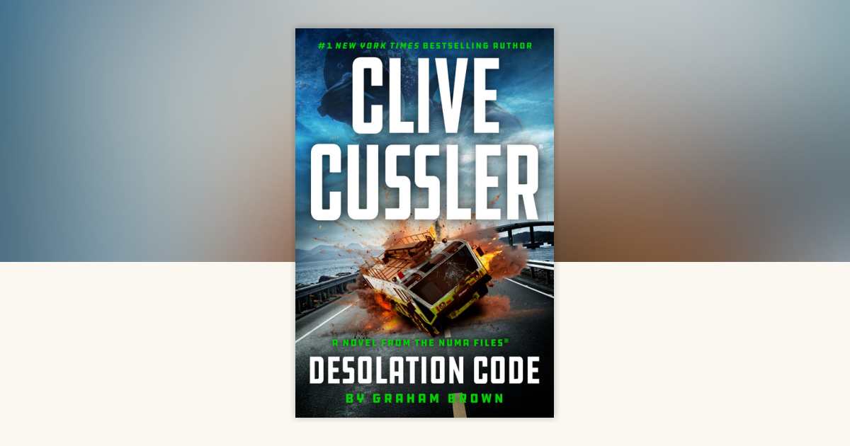 Clive Cussler Desolation Code by Graham Brown: 9780593719220 ...