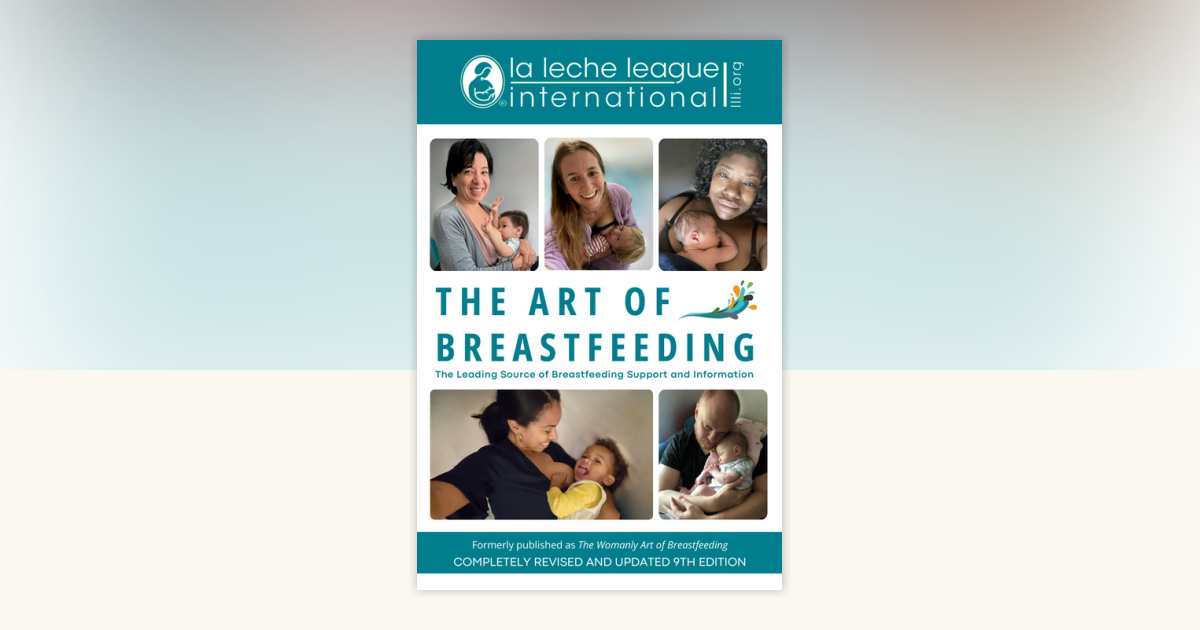 The Art of Breastfeeding by La Leche League International, Bibiana ...