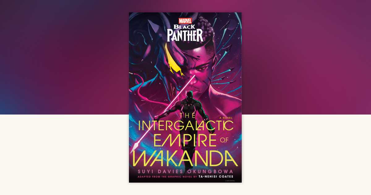 Marvel: Black Panther: The Intergalactic Empire of Wakanda by Suyi ...
