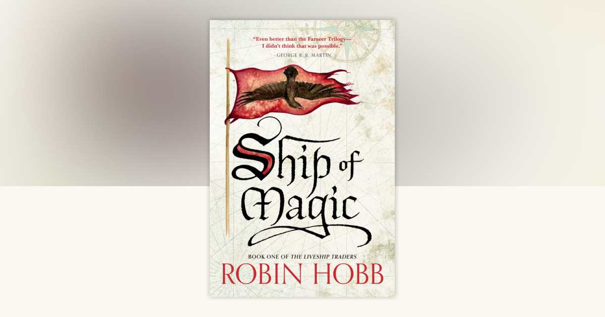 Ship of Magic by Robin Hobb: 9780593724309 | PenguinRandomHouse.com: Books