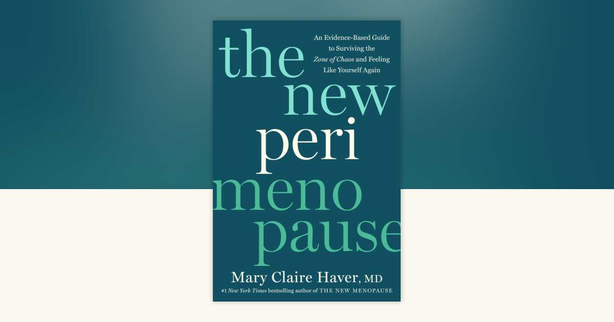 The New Perimenopause by Mary Claire Haver, MD: 9780593736616 ...
