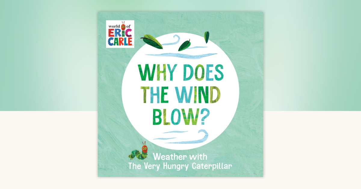 Why Does the Wind Blow? by Eric Carle: 9780593750223 ...